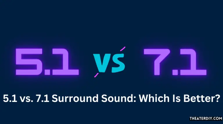 5.1 vs. 7.1 Surround Sound: Which Is Better? (2023)