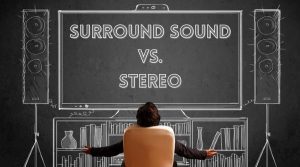Difference Between Stereo Sound And Surround Sound