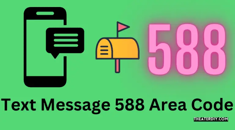Text Message 588 Area Code (2025)
