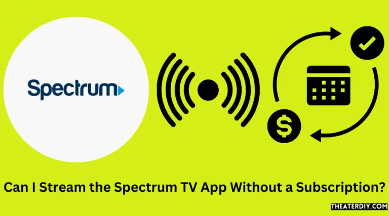 Can I Stream the Spectrum TV App Without a Subscription?