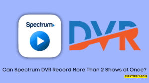 Can Spectrum DVR Record More Than 2 Shows at Once? (2025)