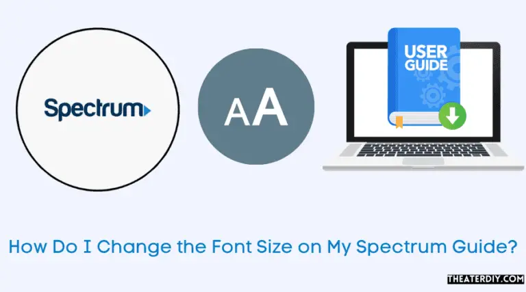 How Do I Change the Font Size on My Spectrum Guide? (2025)