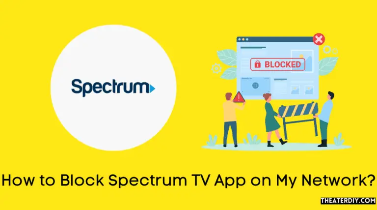 How to Block Spectrum TV App on My Network? (2026)