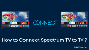 How to Connect Spectrum TV to TV? (2025)