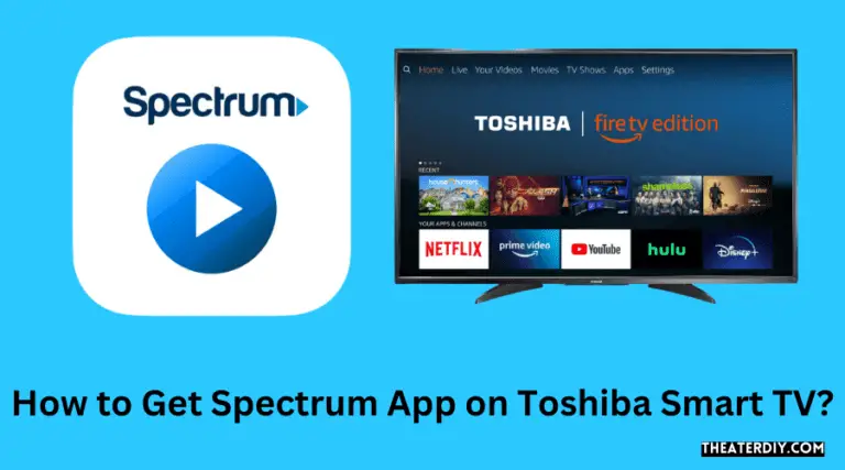 How to Get Spectrum App on Toshiba Smart TV? (2025)