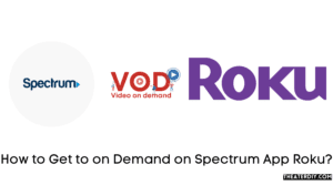 How to Get to on Demand on Spectrum App Roku? (2026)