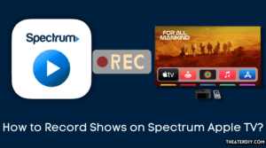 How to Record Shows on Spectrum Apple TV? (2025)