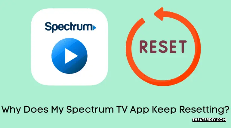 Why Does My Spectrum TV App Keep Resetting? (2026)