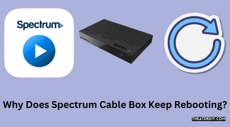 Why Does Spectrum Cable Box Keep Rebooting? (2025)