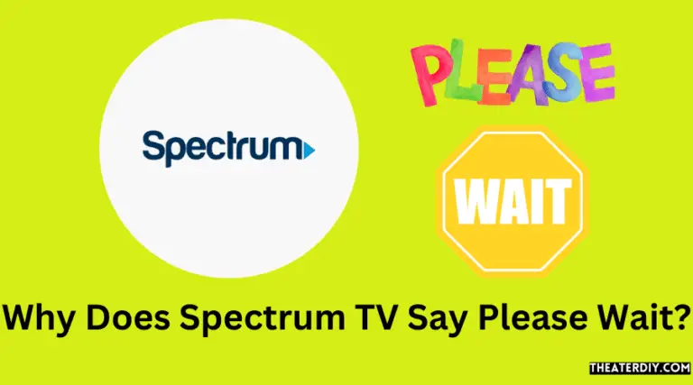 Why Does Spectrum TV Say Please Wait? (2025)