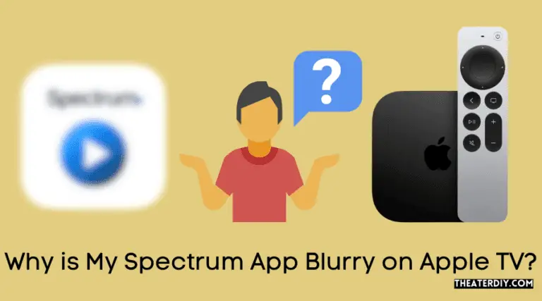 Why is My Spectrum App Blurry on Apple TV? (2025)