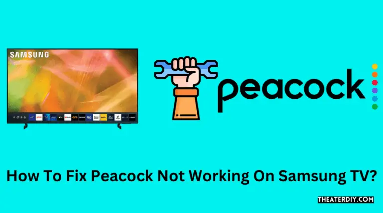 How To Fix Peacock Not Working On Samsung TV? (2025)