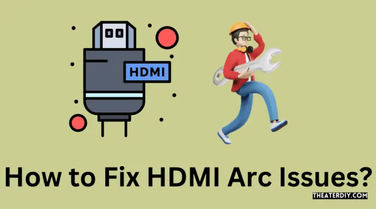 How to Fix HDMI Arc Issues?