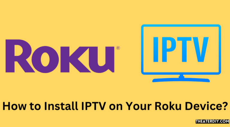 How to Install IPTV on Your Roku Device?