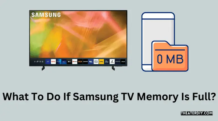 What To Do If Samsung TV Memory Is Full?