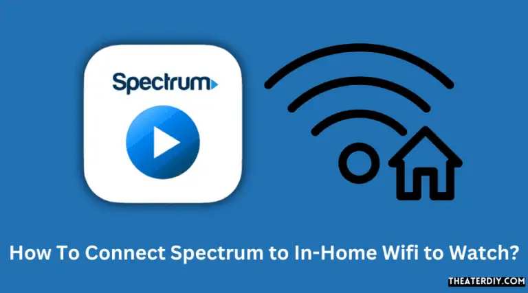 How To Connect Spectrum to In-Home Wifi to Watch?