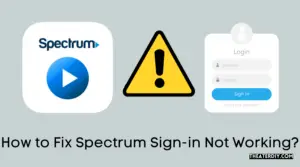 How to Fix Spectrum Sign-in Not Working?