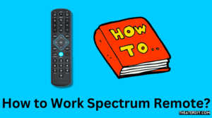 How to Work Spectrum Remote?