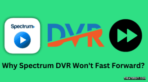 Why Spectrum DVR Won't Fast Forward?