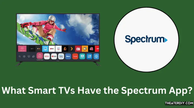 What Smart TVs Have the Spectrum App?